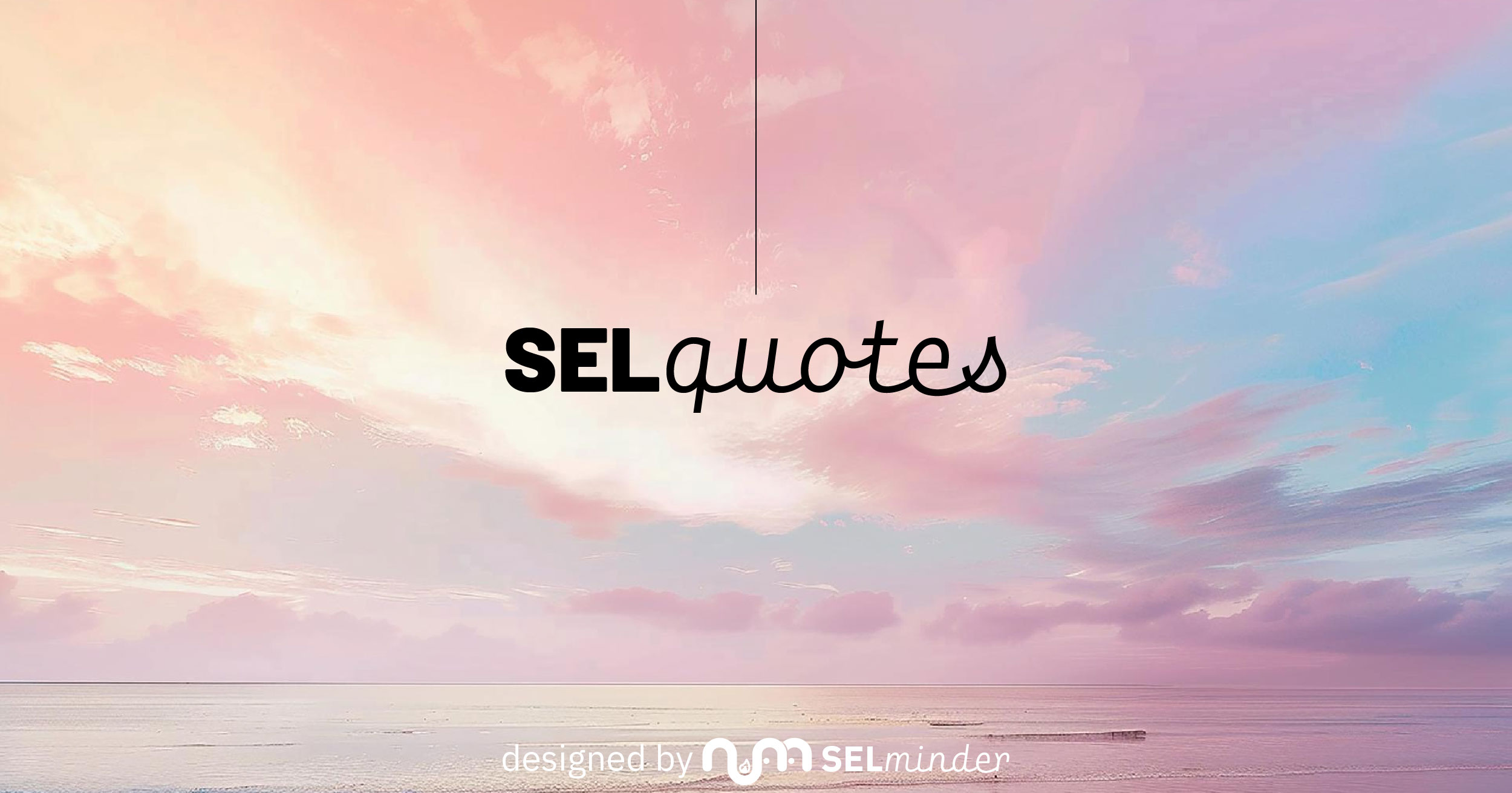 SEL Quotes เสียงสะท้อนจากการเติบโตภายใน - SELminder